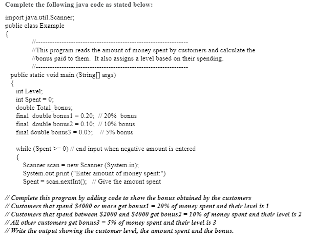 Solved Complete the following java code as stated below: | Chegg.com