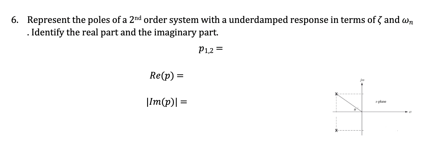 Solved 6. Represent the poles of a 2nd order system with a | Chegg.com