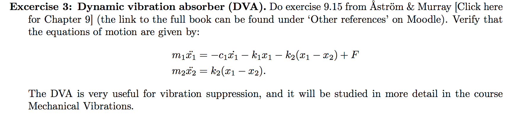 Solved 9.15 (Vibration absorber) Damping vibrations is a | Chegg.com