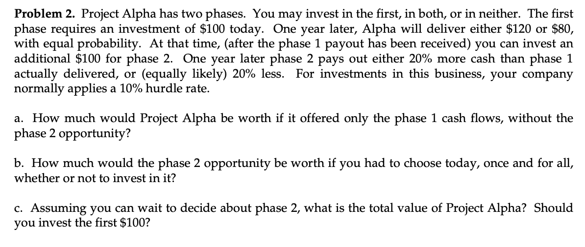 Solved Problem 2. Project Alpha has two phases. You may | Chegg.com