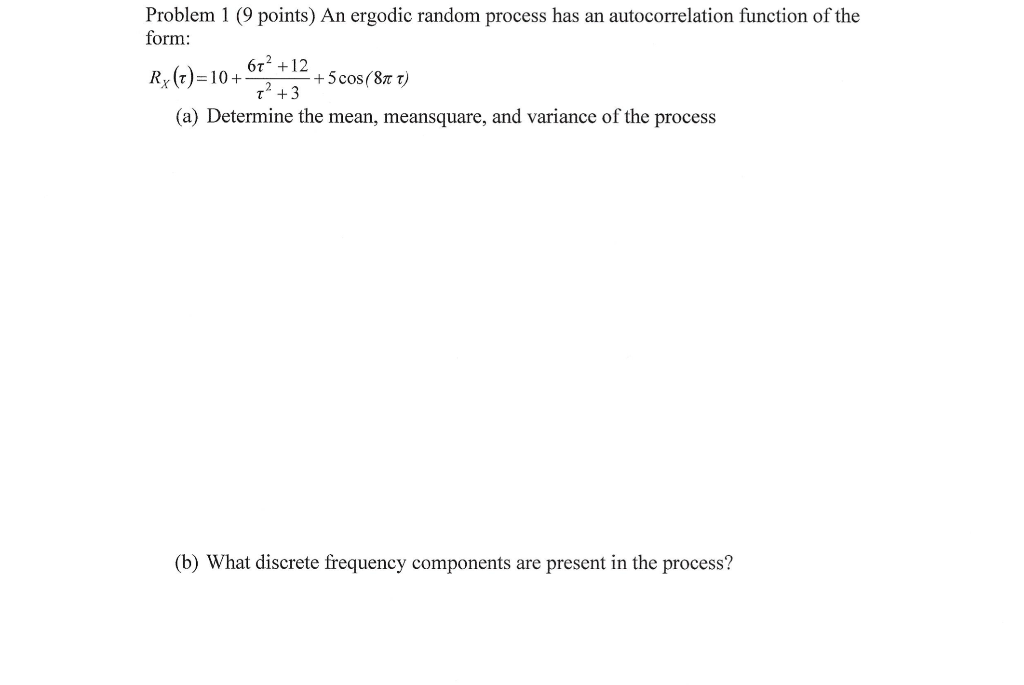 Solved Problem 1 (9 points) An ergodic random process has an | Chegg.com