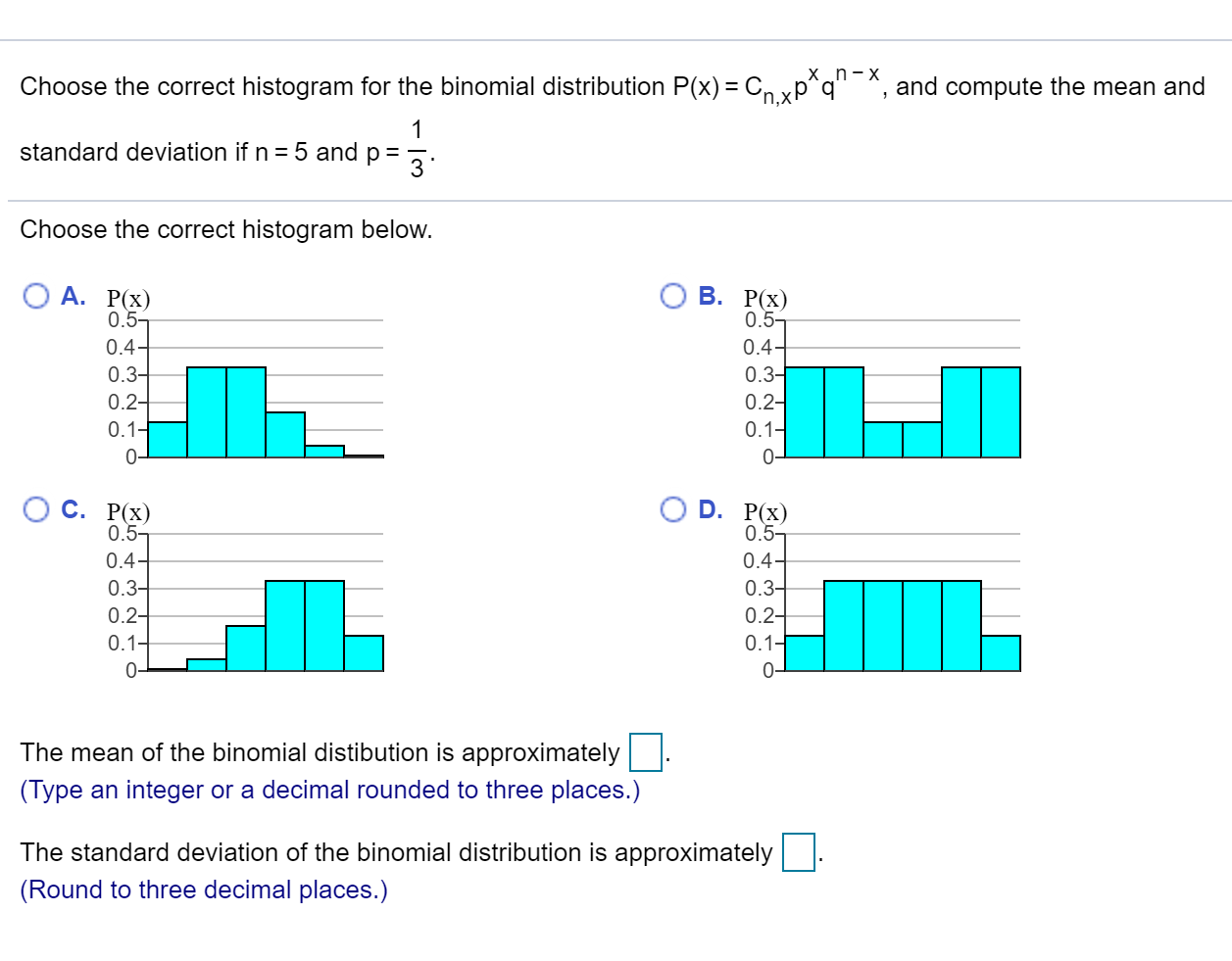 Solved Choose the correct histogram for the binomial | Chegg.com