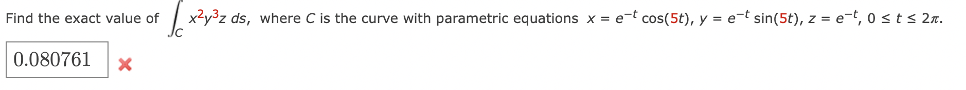 Solved Find the exact value of ∫Cx2y3zds, where C is the | Chegg.com
