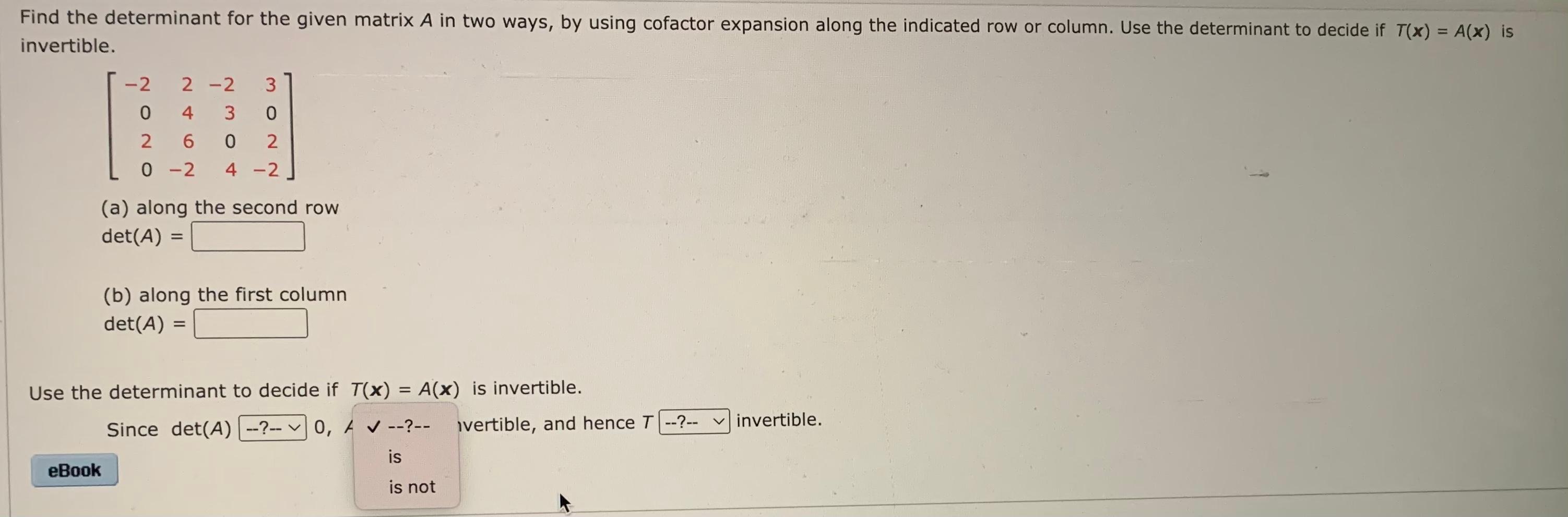 Solved Find the determinant for the given matrix A in two | Chegg.com