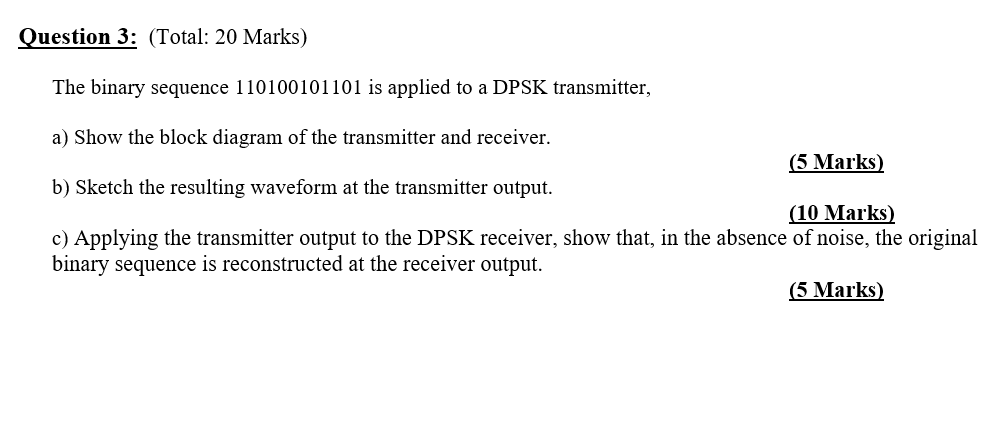 Solved Question 3: (Total: 20 Marks) The binary sequence | Chegg.com
