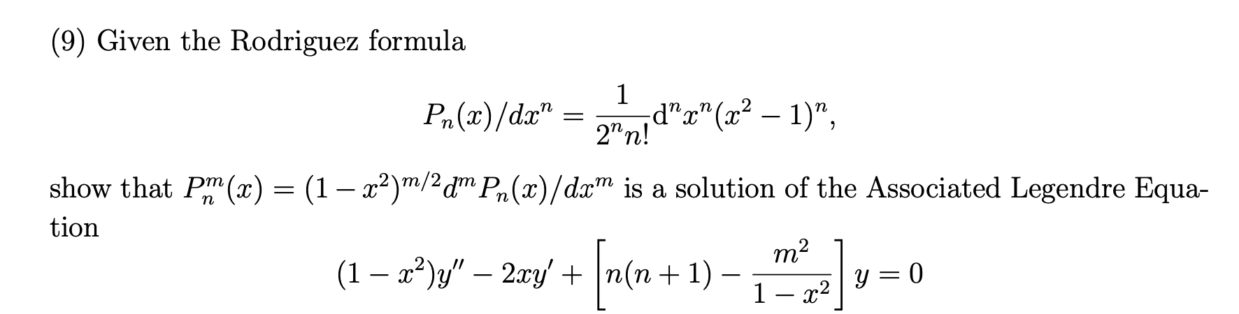 Solved (9) Given the Rodriguez formula 1 Po(a)/d3" = | Chegg.com