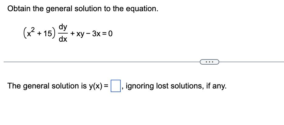Solved Obtain the general solution to the equation. | Chegg.com