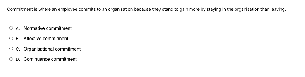 Solved Commitment is where an employee commits to an | Chegg.com