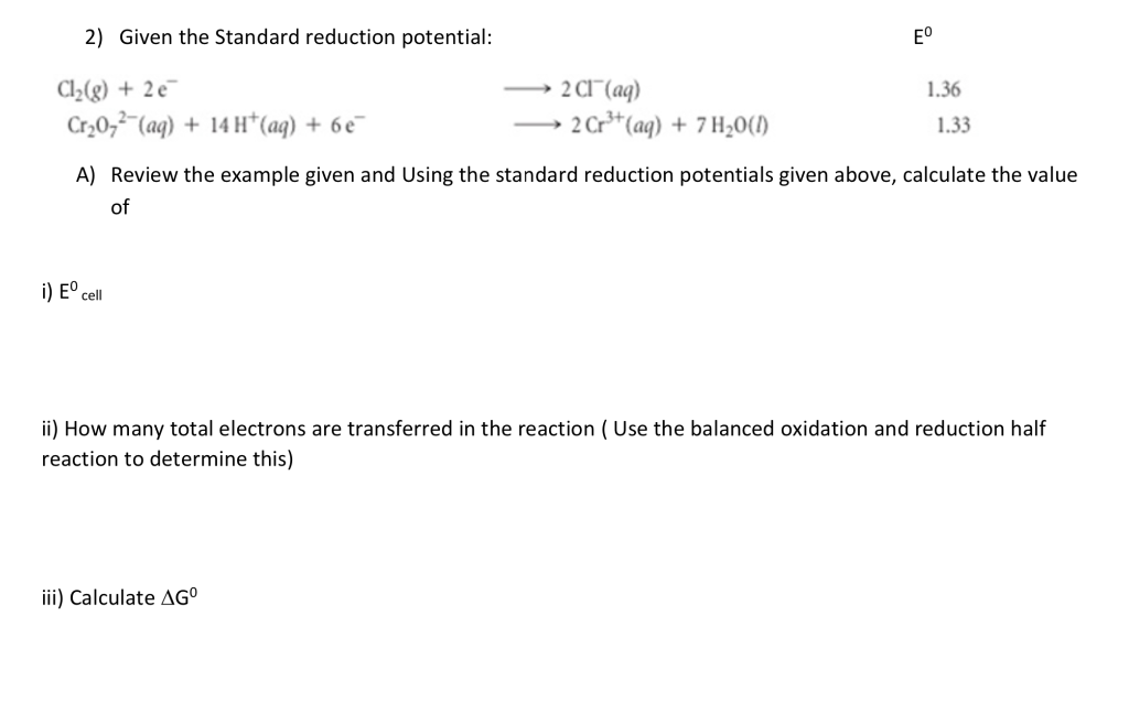 Solved 2) Given the Standard reduction potential: Cl2(g) + 2 | Chegg.com