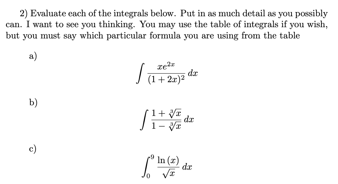 Solved 2) Evaluate each of the integrals below. Put in as | Chegg.com