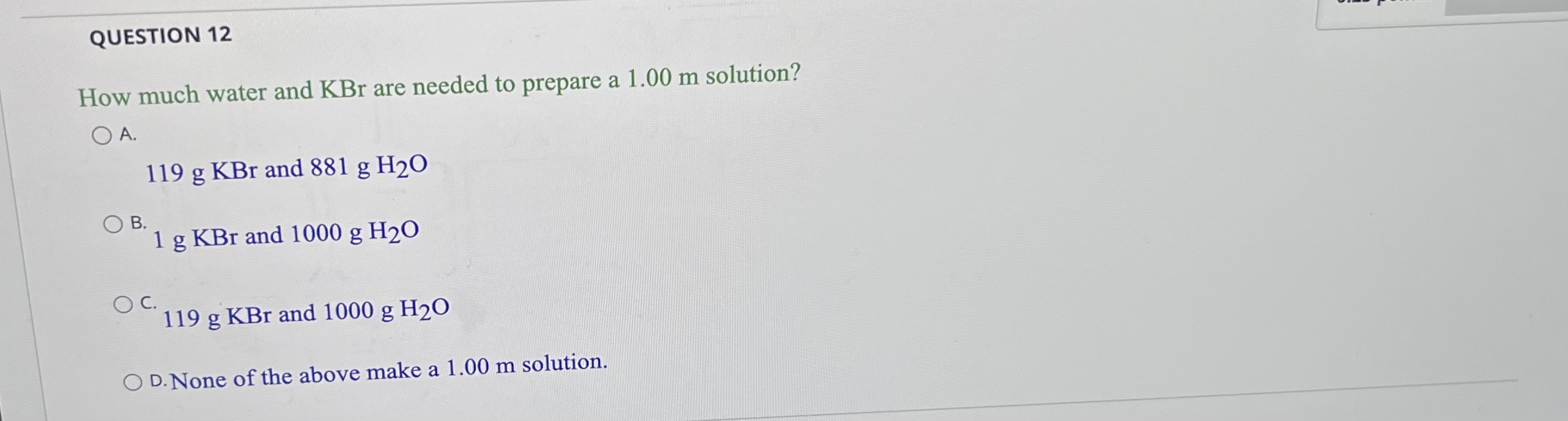 How much water and KBr are needed to prepare a 1.00 m | Chegg.com
