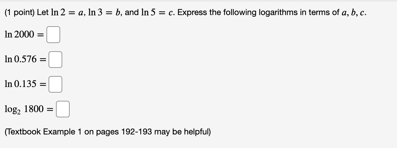Solved (1 point) Let ln2=a,ln3=b, and ln5=c. Express the | Chegg.com