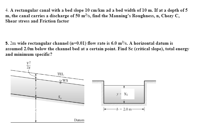 Solved 4. A rectangular canal with a bed slope 10 cm/km ad a | Chegg.com