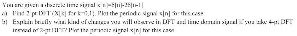 Solved You are given a discrete time signal | Chegg.com
