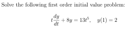 Solved Solve the following first order initial value | Chegg.com