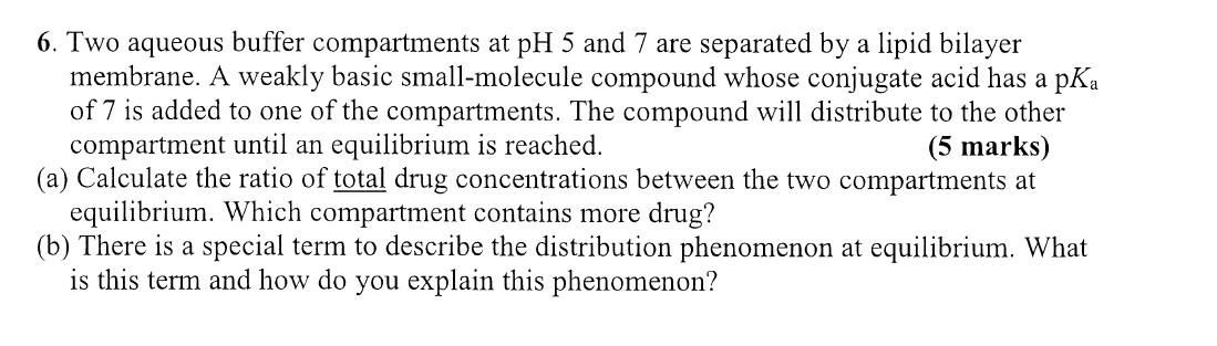Solved 6. Two aqueous buffer compartments at pH5 and 7 are | Chegg.com