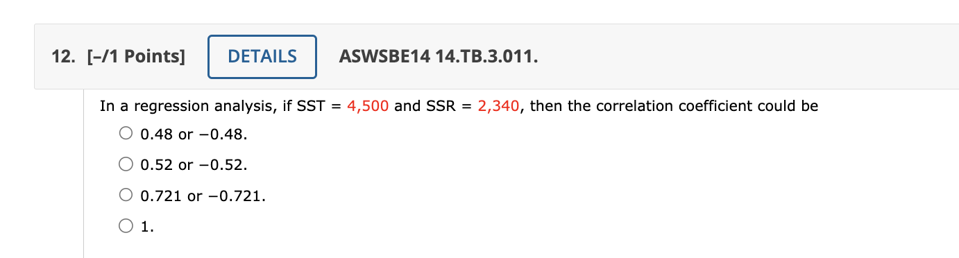 Solved In a regression analysis, if SST =4,500 and | Chegg.com