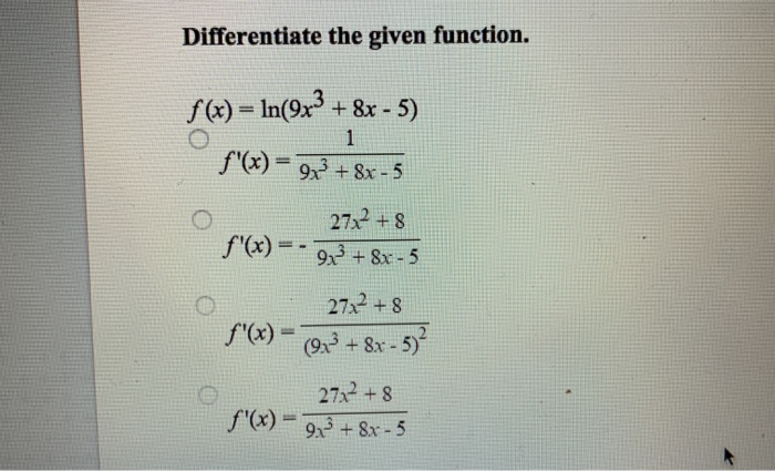 Solved Differentiate the given function. f)-In(93 +8x-5) 1 | Chegg.com