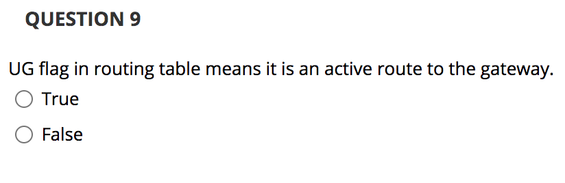 Solved QUESTION 9 UG flag in routing table means it is an | Chegg.com