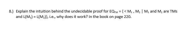 Solved 8.) Explain the intuition behind the undecidable | Chegg.com