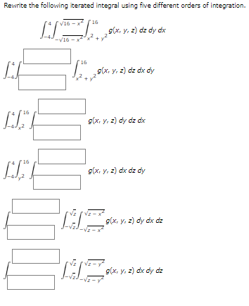 Solved Rewrite the following iterated integral using five | Chegg.com