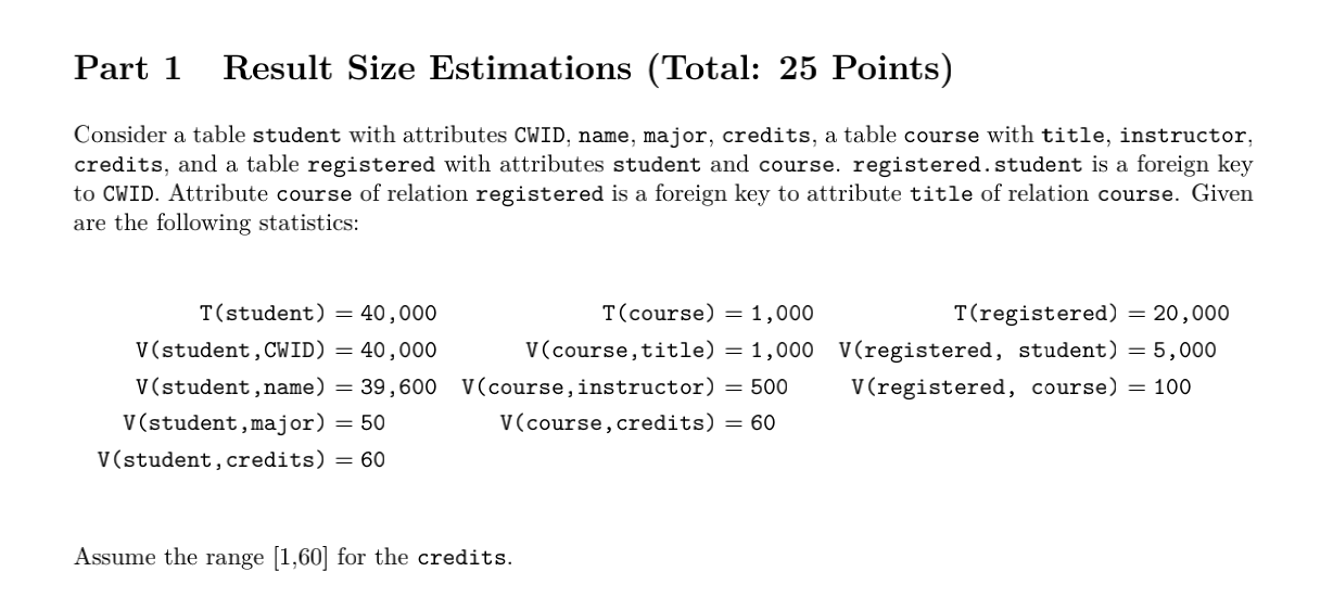 Solved Part 1 Result Size Estimations (Total: 25 Points) | Chegg.com