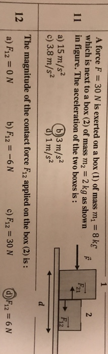 Solved A force F 30 N is exerted on a box (1) of mass m 8kg | Chegg.com
