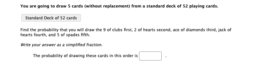 Solved You are going to draw 5 cards (without replacement) | Chegg.com