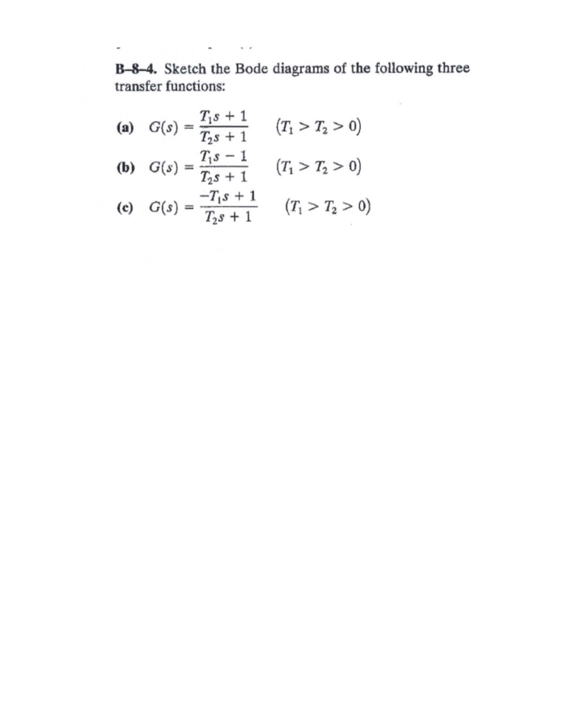 Solved B-8-4. Sketch the Bode diagrams of the following | Chegg.com