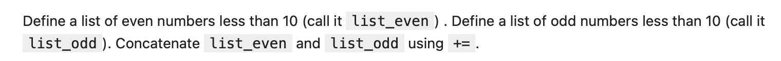 Solved Define a list of even numbers less than 10 (call it | Chegg.com