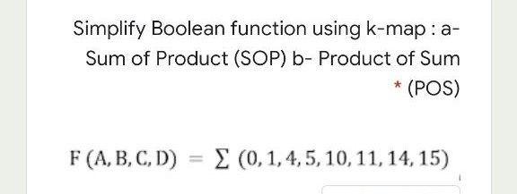 Solved Simplify Boolean Function Using K Map A Sum Of 5752