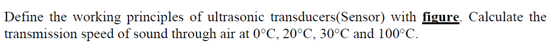 Solved Define the working principles of ultrasonic | Chegg.com
