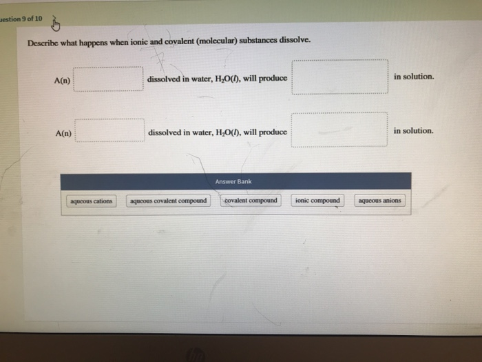 Solved estion 9 of 10 Describe what happens when ionic and | Chegg.com