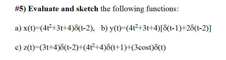 Solved \#5) Evaluate and sketch the following functions: a) | Chegg.com
