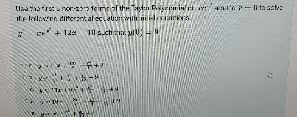 Solved Use the first 3 non-zero terms of the Taylor | Chegg.com