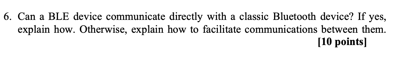 Solved 6. Can a BLE device communicate directly with a | Chegg.com