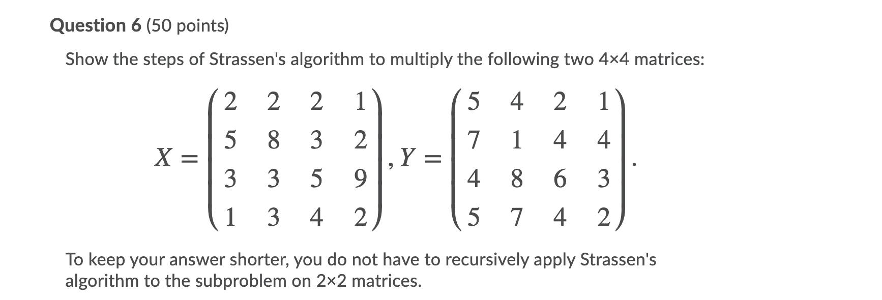 Solved Question 6 (50 points) Show the steps of Strassen's | Chegg.com