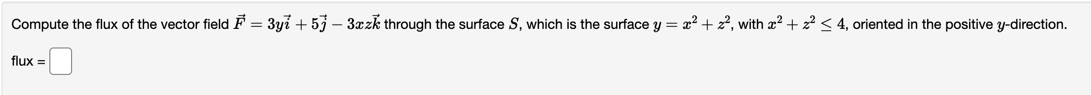 Solved Compute the flux of the vector field | Chegg.com