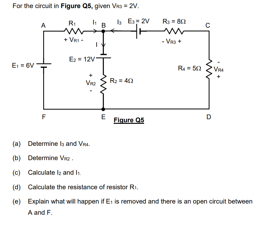 Solved For the circuit in Figure Q5, given VR3 = 2V. R₁ 1₁ | Chegg.com