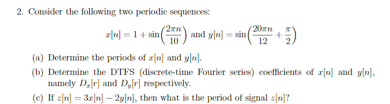 Solved 2. Consider the following two periodic sequences: | Chegg.com