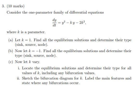 (10 marks) Consider the one-parameter family of | Chegg.com