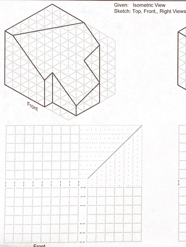 Solved Given: Isometric View Sketch: Top, Front,, Right | Chegg.com