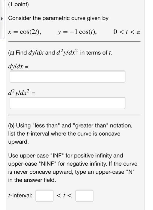 Solved (1 point) Consider the parametric curve given by | Chegg.com Solved (1 point) Consider the parametric curve given by | Chegg.com