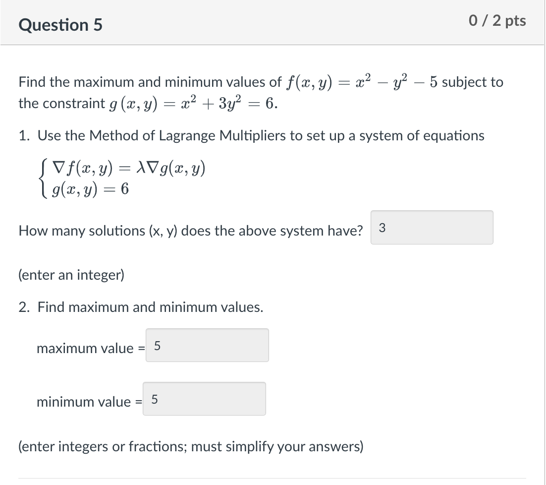 Solved Find the maximum and minimum values of f(x,y)=x2−y2−5 | Chegg.com