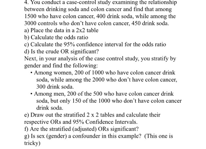 Solved 4. You conduct a case-control study examining the | Chegg.com