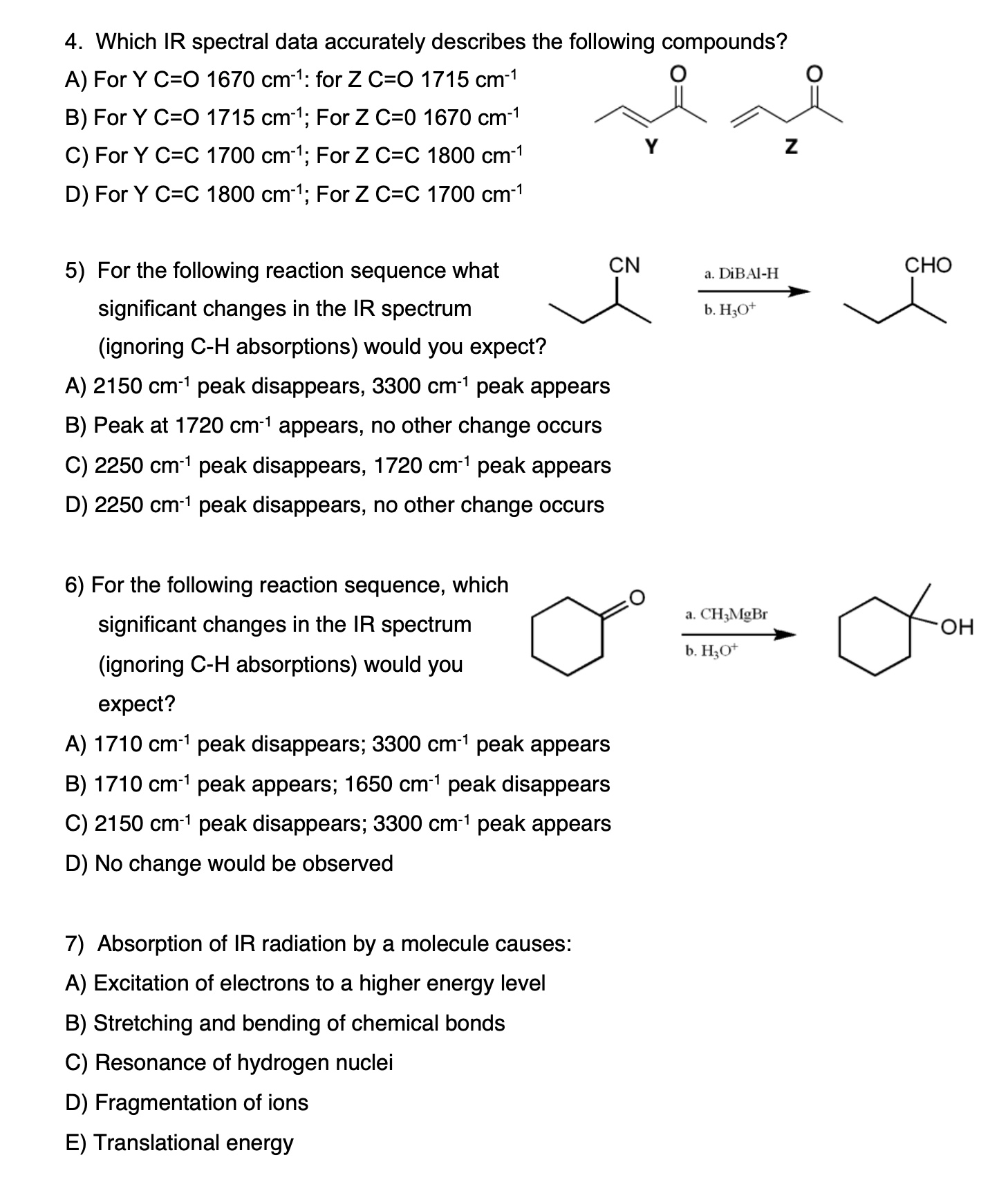 Solved Which IR ﻿spectral data accurately describes the | Chegg.com
