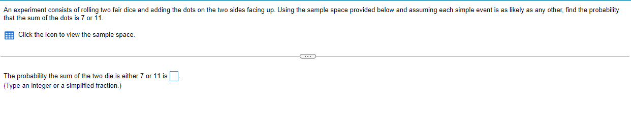 Solved An experiment consists of rolling two fair dice and | Chegg.com