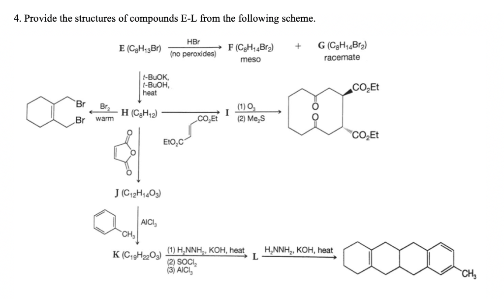 Solved 4. Provide the structures of compounds E-L from the | Chegg.com