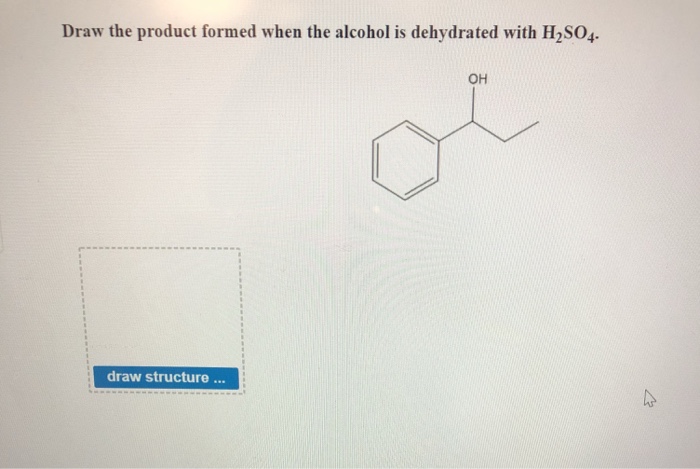 Solved Draw the product formed when the following alcohol is | Chegg.com