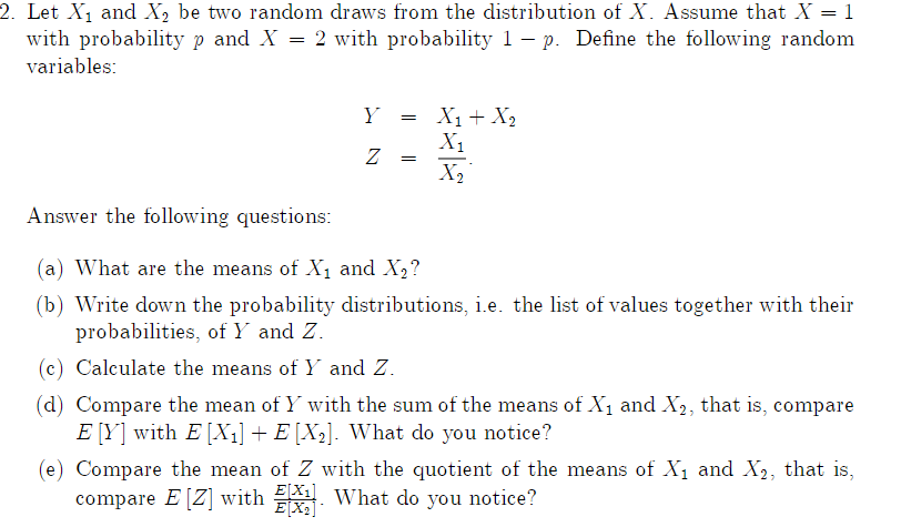Solved Let X1 and X2 be two random draws from the | Chegg.com